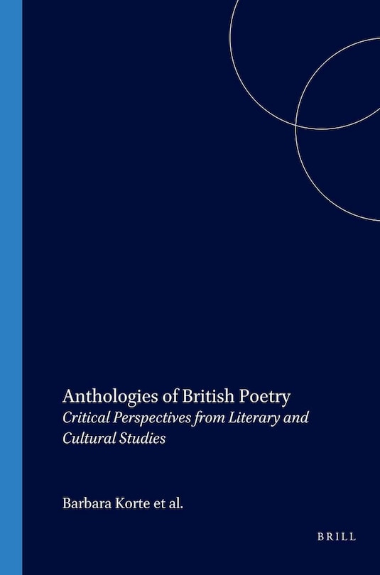 Anthologies Of British Poetry: Critical Perspectives From Literary And ...