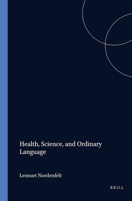 Health, Science, And Ordinary Language Book By Lennart Nordenfelt, ('tp ...