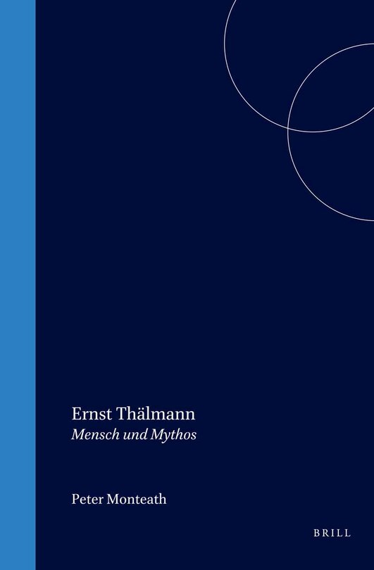 Ernst Thälmann: Mensch Und Mythos ('tc') | Indigo
