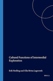 Cultural Functions Of Intermedial Exploration ('tp') | Indigo