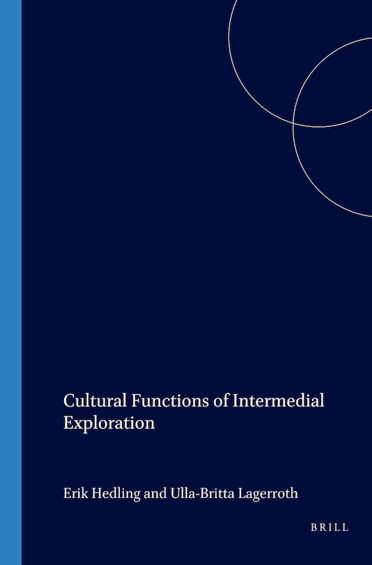 Cultural Functions Of Intermedial Exploration ('tp') | Indigo