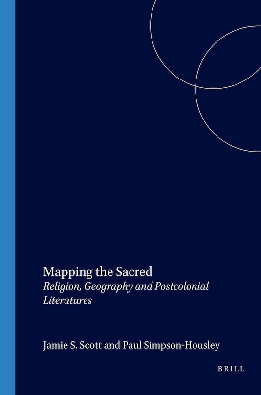 Mapping The Sacred: Religion, Geography And Postcolonial Literatures ...