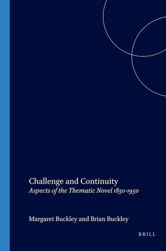 Challenge And Continuity: Aspects Of The Thematic Novel 1830-1950 ('tp ...