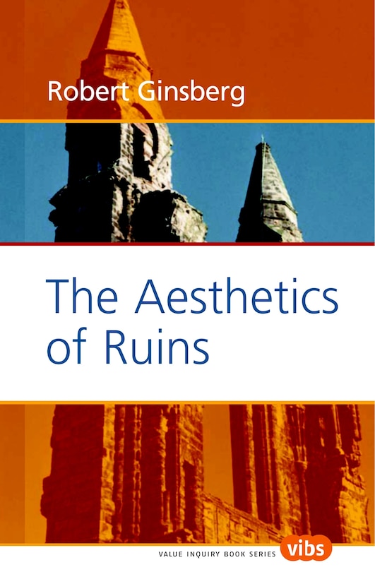 The Aesthetics Of Ruins Book By Robert Ginsberg, ('tc') | Indigo