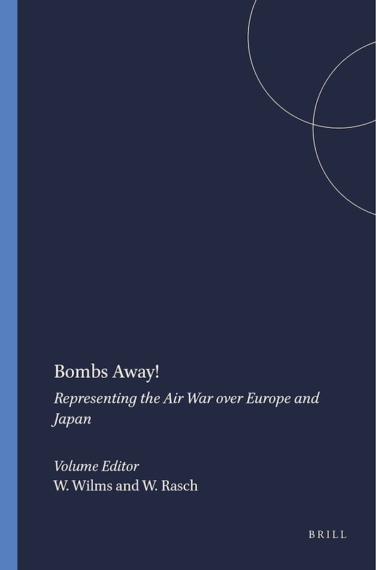 Bombs Away!: Representing The Air War Over Europe And Japan ('tc') | Indigo