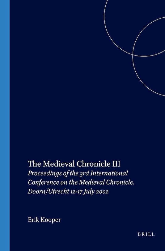 The Medieval Chronicle Iii: Proceedings Of The 3rd International ...