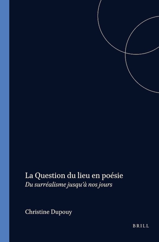 La Question Du Lieu En Poésie: Du Surréalisme Jusqu’à Nos Jours Book By ...