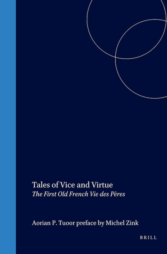Tales Of Vice And Virtue: The First Old French Vie Des Pères Book By ...