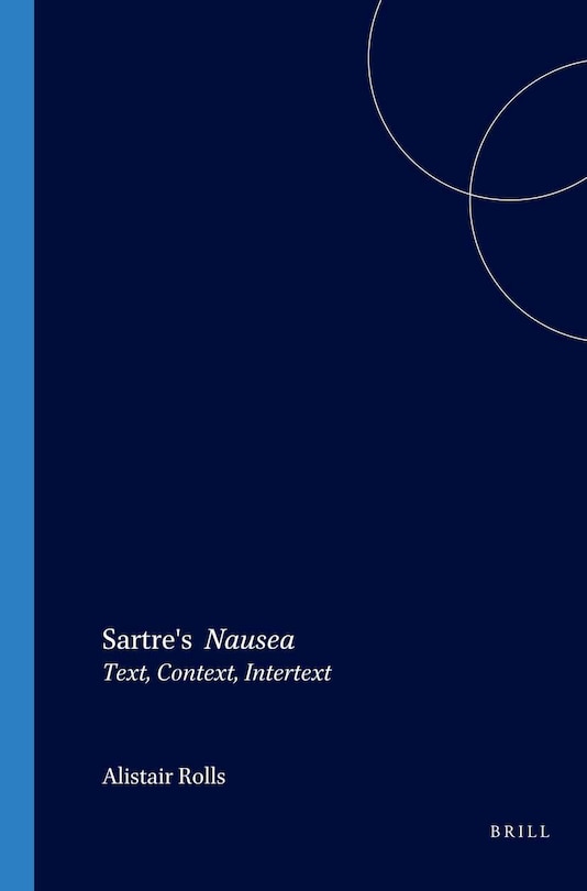 Sartre's Nausea: Text, Context, Intertext ('tp') | Indigo