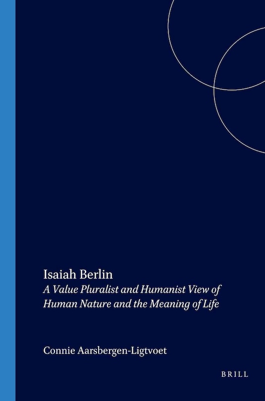 Isaiah Berlin: A Value Pluralist And Humanist View Of Human Nature And ...