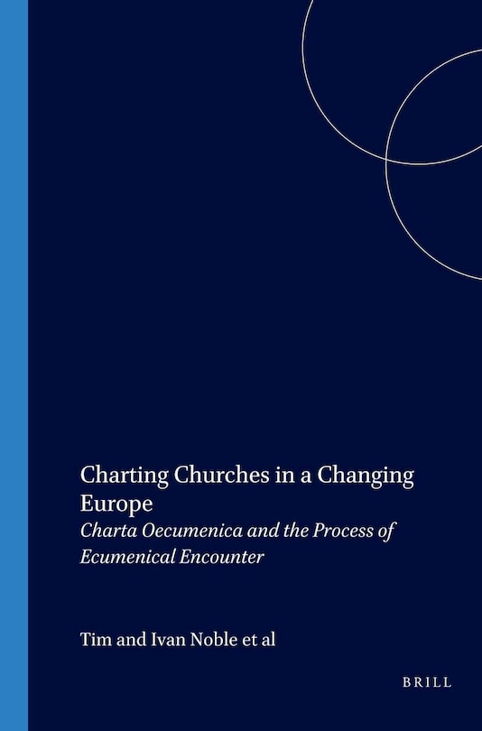 Charting Churches In A Changing Europe: Charta Oecumenica And The ...