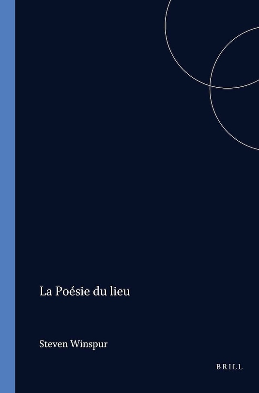 La Poésie Du Lieu: Segalen, Thoreau, Guillevic, Ponge Book By Steven ...
