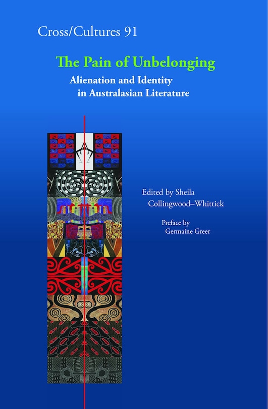 The Pain Of Unbelonging: Alienation And Identity In Australasian ...