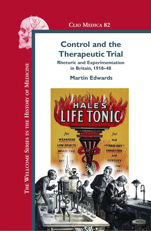 Control And The Therapeutic Trial: Rhetoric And Experimentation In ...
