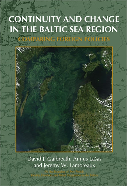Continuity And Change In The Baltic Sea Region: Comparing Foreign ...
