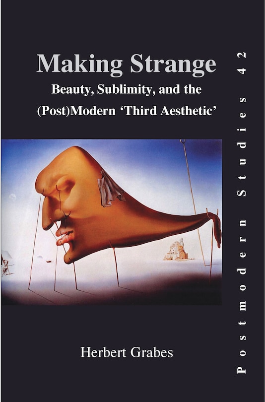 Making Strange: Beauty, Sublimity, And The (post) Modern ‘third ...