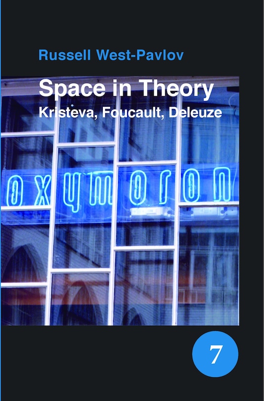 Space In Theory: Kristeva, Foucault, Deleuze Book By Russell West ...