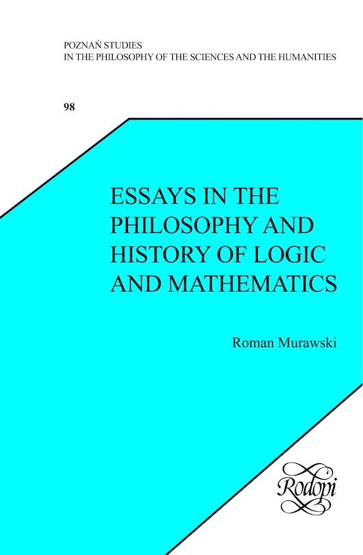 Essays In The Philosophy And History Of Logic And Mathematics Book By ...