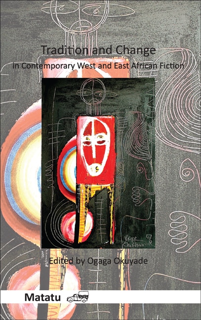 Tradition And Change In Contemporary West And East African Fiction ('tc ...