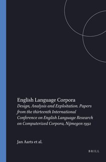 English Language Corpora: Design, Analysis And Exploitation: Papers ...