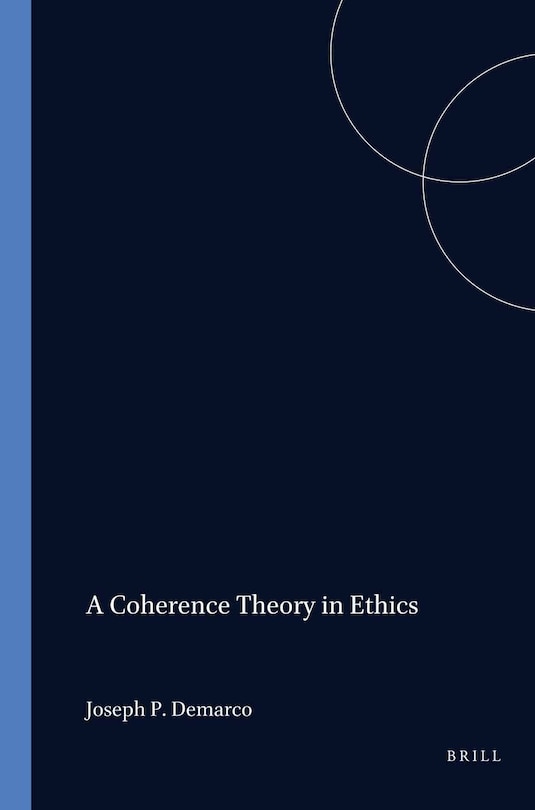 A Coherence Theory In Ethics Book By Joseph P Demarco, ('tp') | Indigo