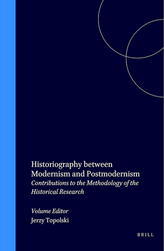 Historiography Between Modernism And Postmodernism: Contributions To ...