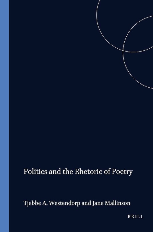 Politics And The Rhetoric Of Poetry: Perspectives On Modern Anglo-irish ...