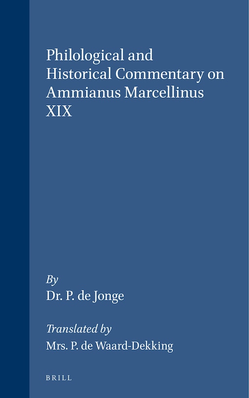 Philological And Historical Commentary On Ammianus Marcellinus Xix Book ...