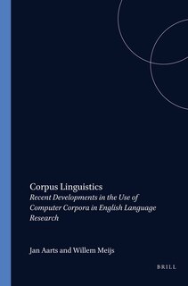 Corpus Linguistics: Recent Developments In The Use Of Computer Corpora ...