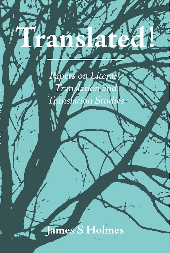 Translated!: Papers On Literary Translation And Translation Studies ...