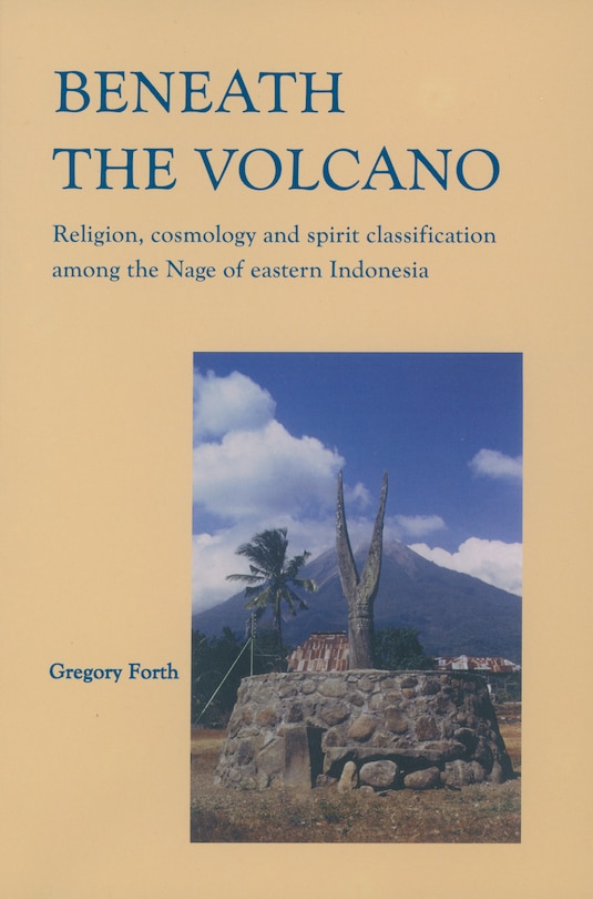 Beneath The Volcano: Religion, Cosmology And Spirit Classification ...