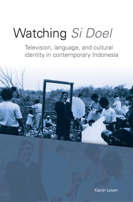 Watching Si Doel: Television, Language And Identity In Contemporary ...