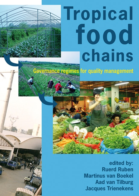 Tropical Food Chains: Governance Regimes For Quality Management ('tc ...