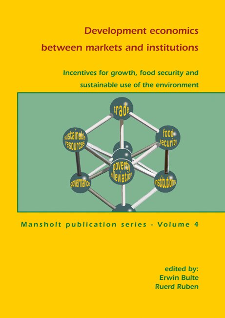 Development Economics Between Markets And Institutions: Incentives For ...