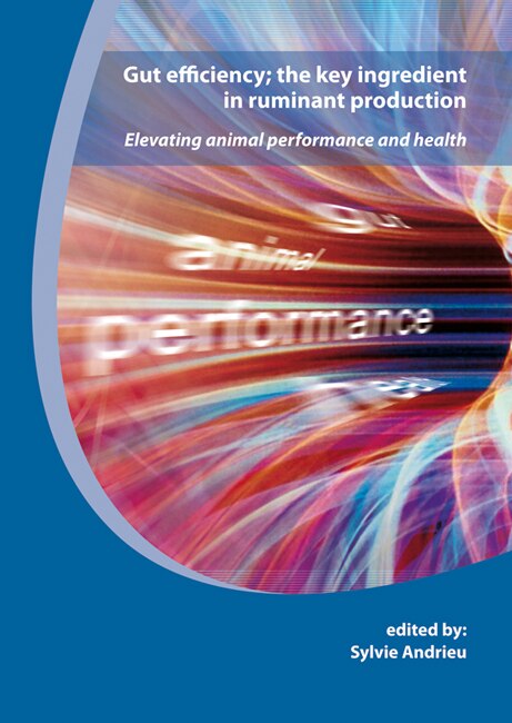 Gut Efficiency; The Key Ingredient In Ruminant Production: Elevating ...