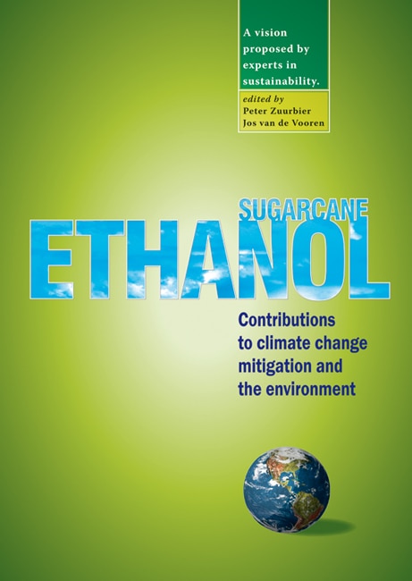 Sugarcane Ethanol: Contributions To Climate Change Mitigation And The ...