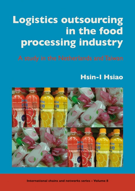 Logistics Outsourcing In The Food Processing Industry: A Study In The ...