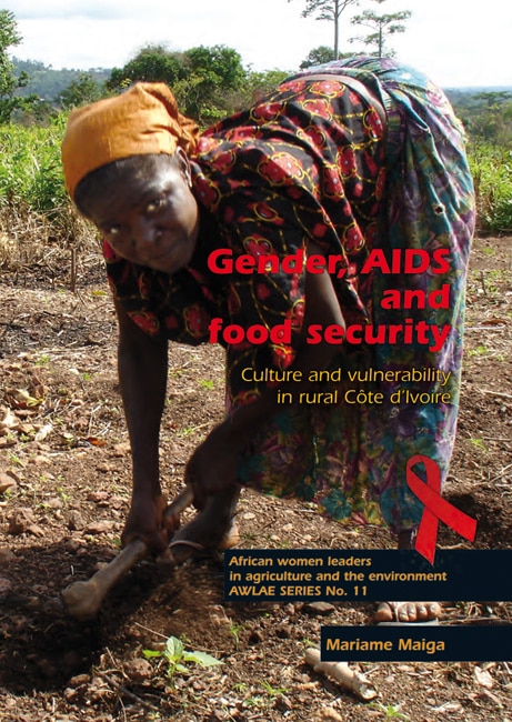Gender, Aids And Food Security: Culture And Vulnerability In Rural Cote ...