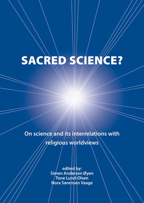 Sacred Science?: On Science And Its Interrelations With Religious ...