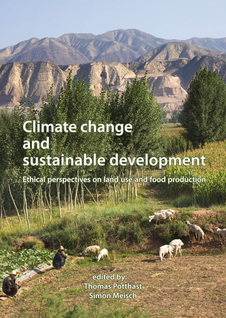 Climate Change And Sustainable Development: Ethical Perspectives On ...
