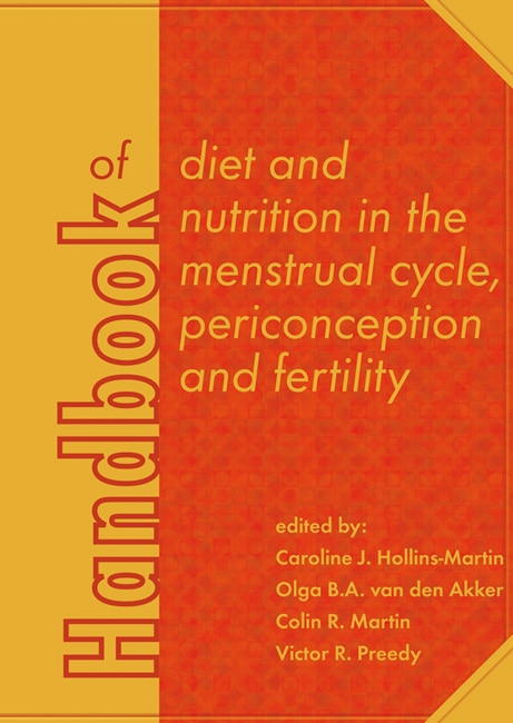 Handbook Of Diet And Nutrition In The Menstrual Cycle, Periconception ...