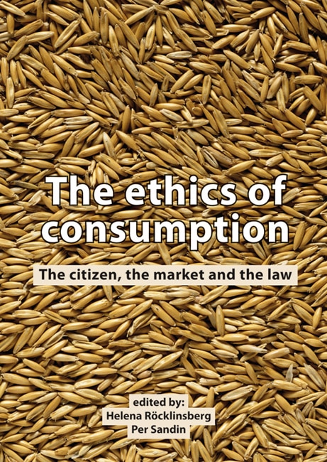 The Ethics Of Consumption: The Citizen, The Market, And The Law ('tp ...