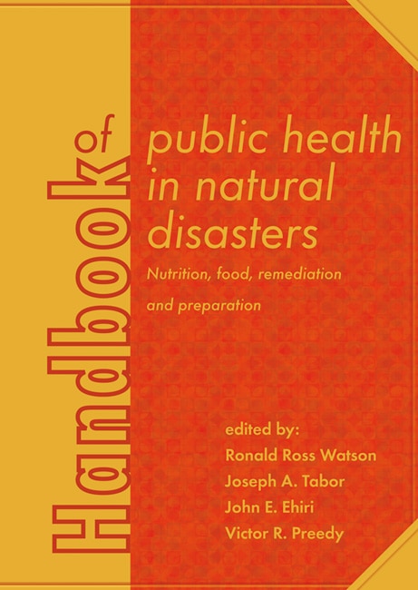 Handbook Of Public Health In Natural Disasters: Nutrition, Food ...