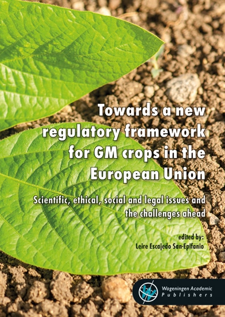 Towards A New Regulatory Framework For Gm Crops In The European Union ...
