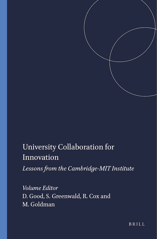 University Collaboration For Innovation: Lessons From The Cambridge-mit ...