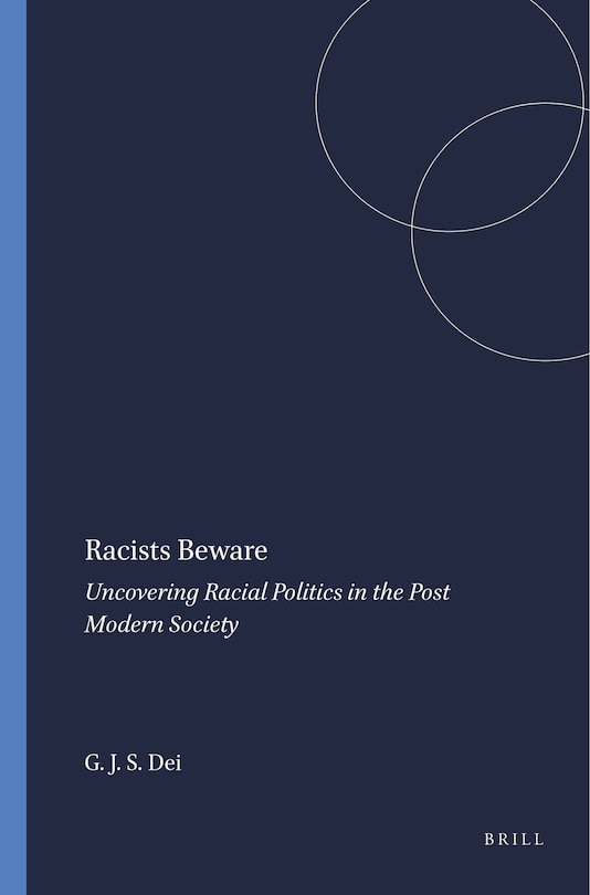 Racists Beware: Uncovering Racial Politics In The Post Modern Society ...