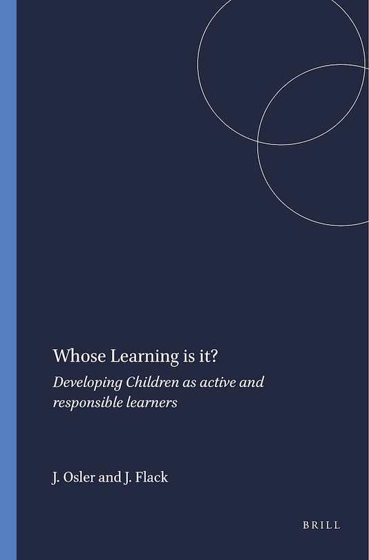 Whose Learning Is It?: Developing Children As Active And Responsible ...