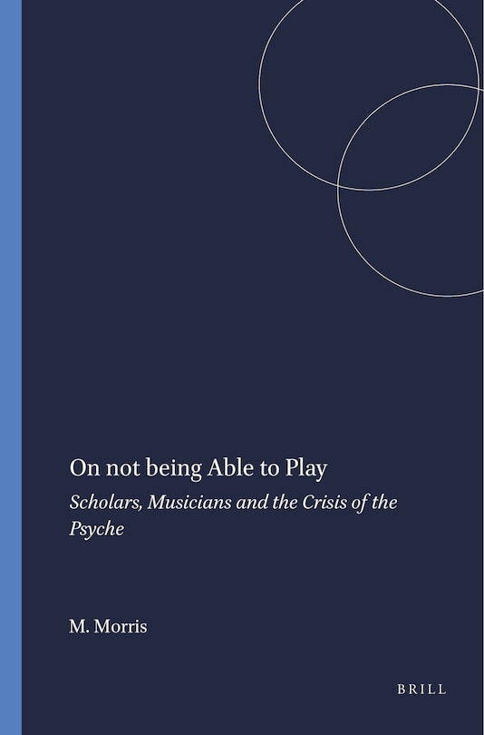 On Not Being Able To Play: Scholars, Musicians And The Crisis Of The ...
