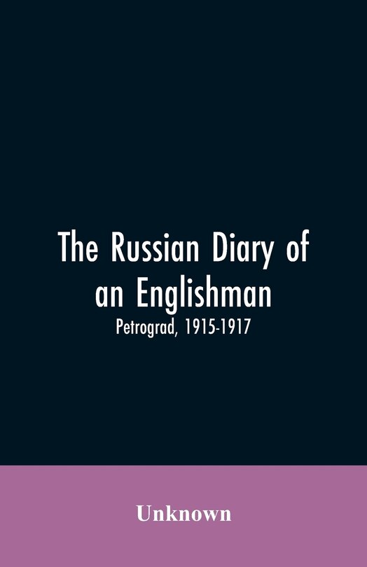 The Russian Diary of an Englishman: Petrograd, 1915-1917 | Indigo