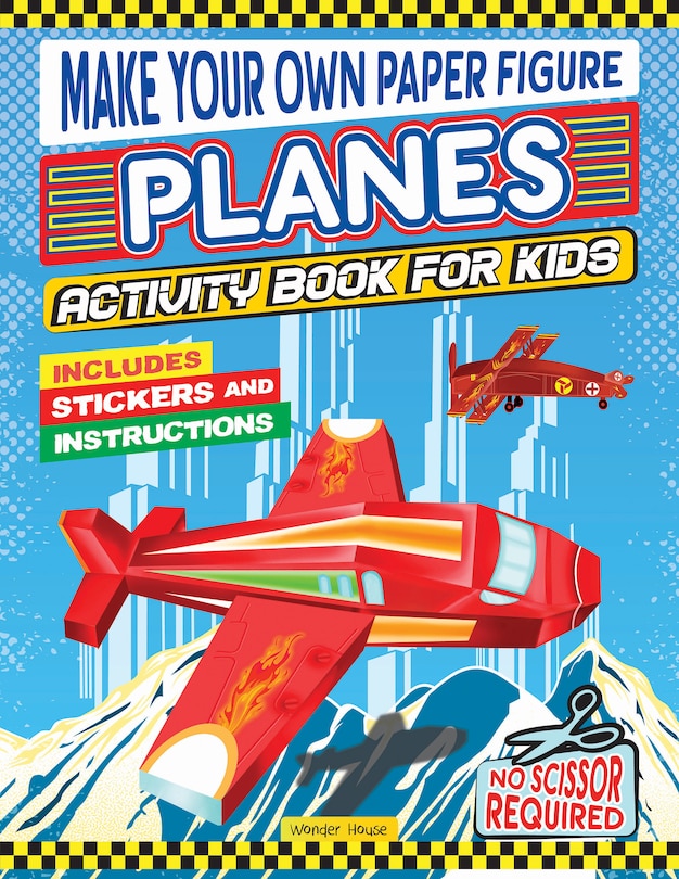 Make Your Own Paper Figure - Planes (activity Book For Kids) Book By ...